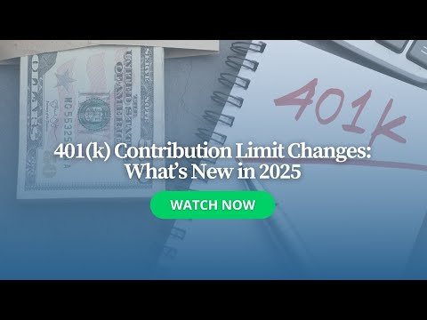 2025 401(k) Contribution Limits: Key Updates & What to Know