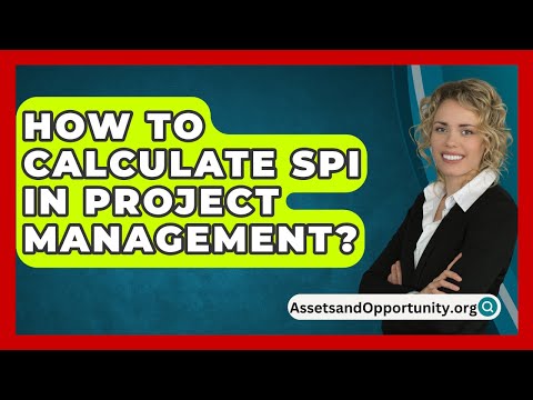 How To Calculate SPI In Project Management? - AssetsandOpportunity.org