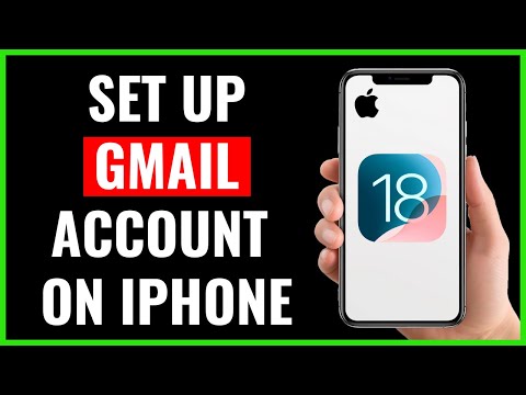 How to Set Up Gmail on iPhone (iOS 18)
