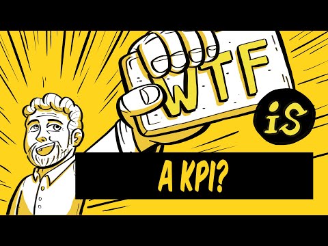 WTF is a KPI (Key Performance Indicator)? WTF Marketing Jargon Buster 011