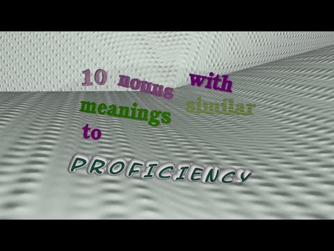 proficiency - 11 nouns which mean proficiency (sentence examples)