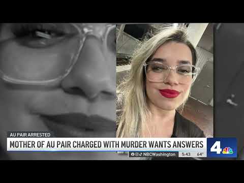 Mother of au pair charged in Virginia killing wants answers | NBC4 Washington