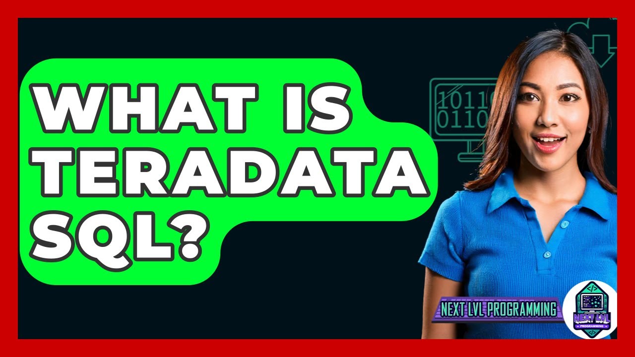 What Is Teradata SQL? - Next LVL Programming