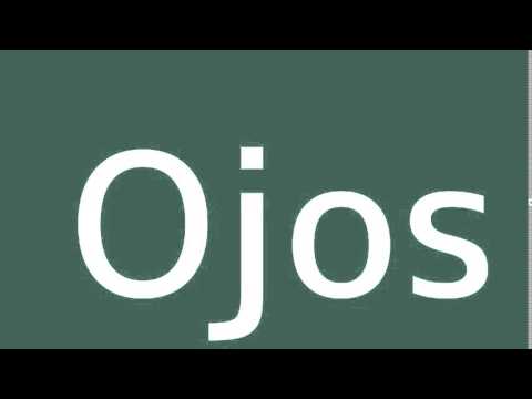 How to say Eyes in Spanish