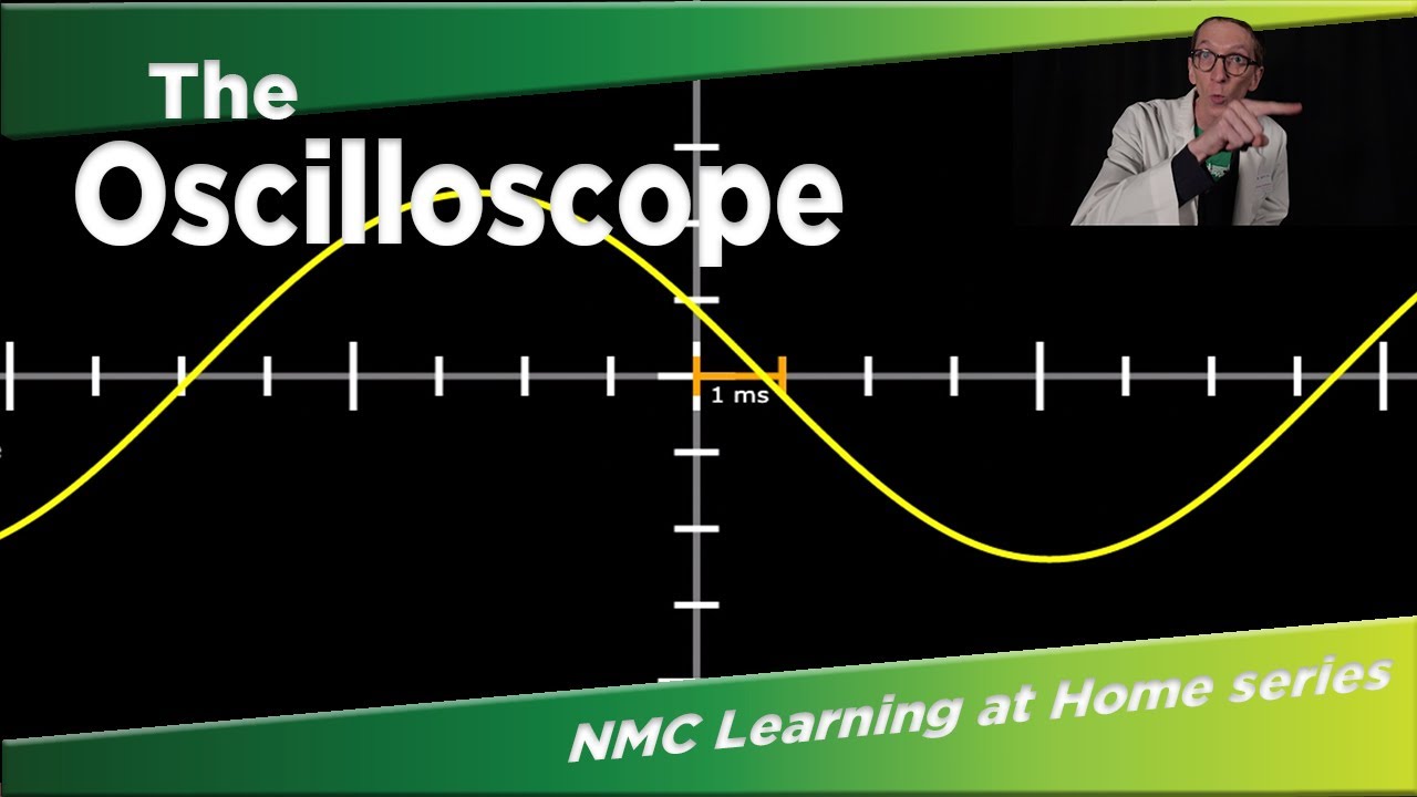 NMC Learning at Home: The Oscilloscope
