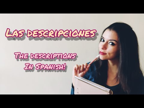 Las descripciones.- the description of a person in Spanish!