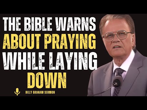 Praying While Lying Down? Be Careful—This Is What the Bible Says | Billy Graham