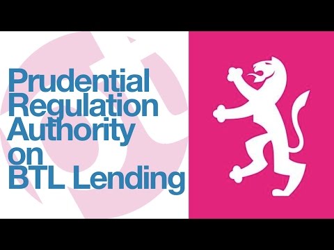 Impact of the Prudential Regulation Authority (PRA) on Buy To Let (BTL) lending