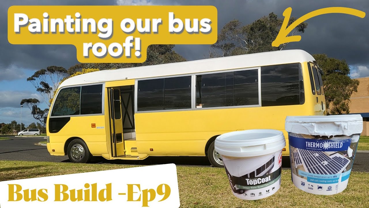 How to Thermal Paint your Bus Roof for $180 ! Thermoshield - Coaster build ep9