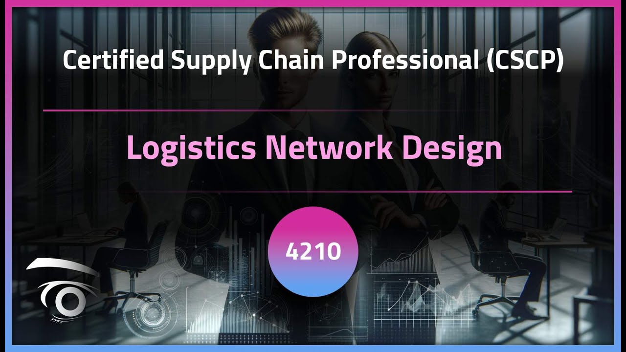 Logistics Network Design | Exclusive Lesson