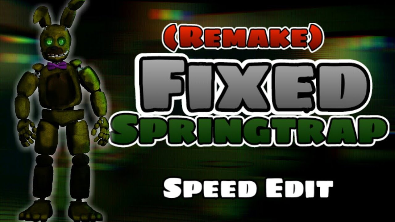 [FNaF | Speed Edit] Remaking Fixed Springtrap (Speed Edit #74)