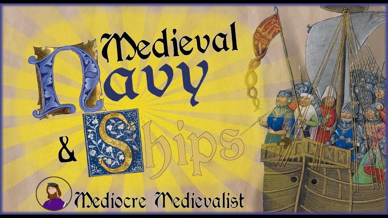 Medieval Navy & Ships Explained | Mediocre Medievalist