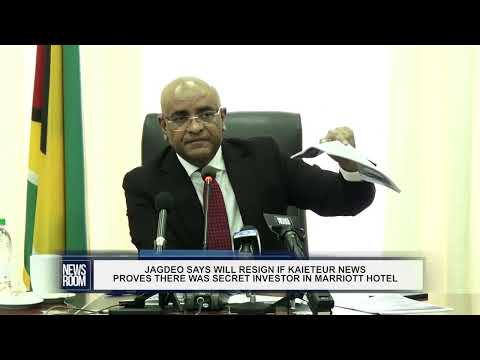 GUYANA NEWS ROOM - JAGDEO SAYS WILL RESIGN IF KAIETEUR NEWS PROVES SECRET INVESTOR IN MARRIOTT HOTEL