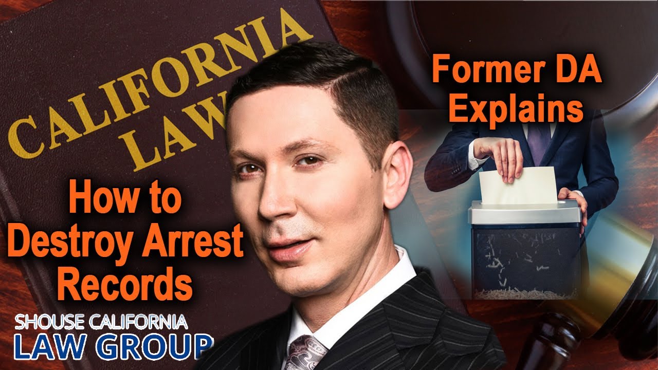 How to Destroy Arrest Records? (Former DA Explains)