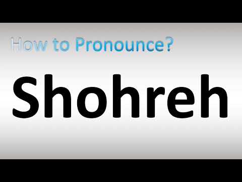 How to Pronounce Shohreh