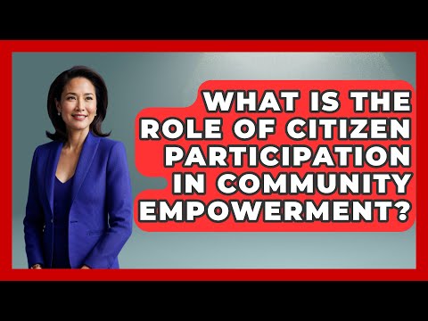 What Is the Role of Citizen Participation in Community Empowerment? | America First Democrats