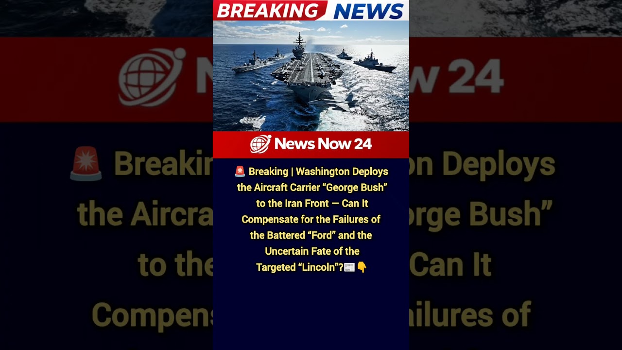 Breaking | The Aircraft Carrier “George Bush” Is Now Heading to the Iran Front — But Why?