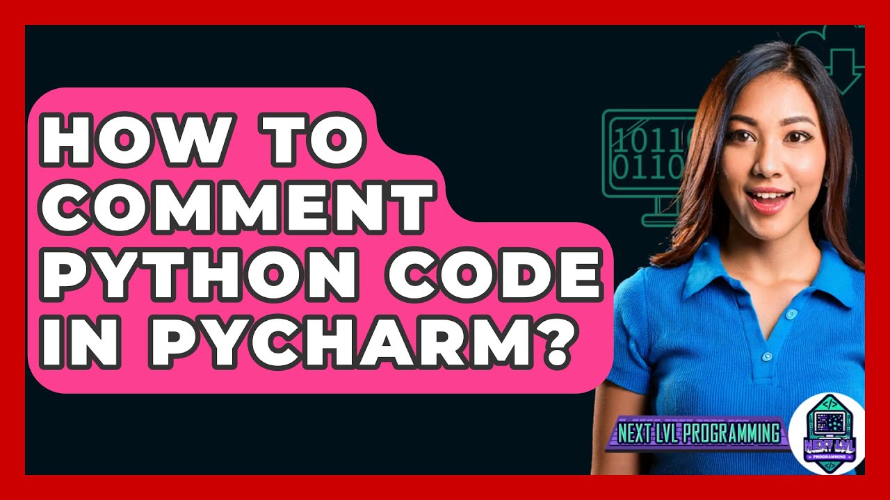 How To Comment Python Code In PyCharm? - Next LVL Programming