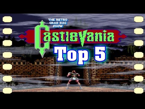 Top 5 Castlevania Games - The Retro Grab Bag Show