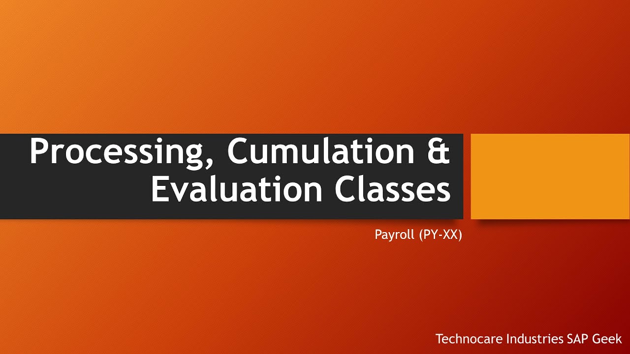 Processing classes, Cumulations & Evaluation classes
