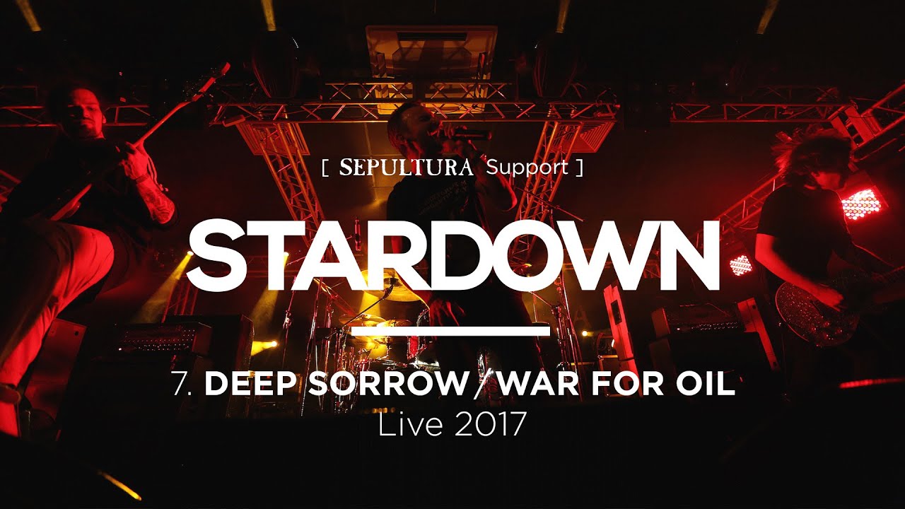 Stardown - Deep Sorrow/War For Oil (Live 2017)