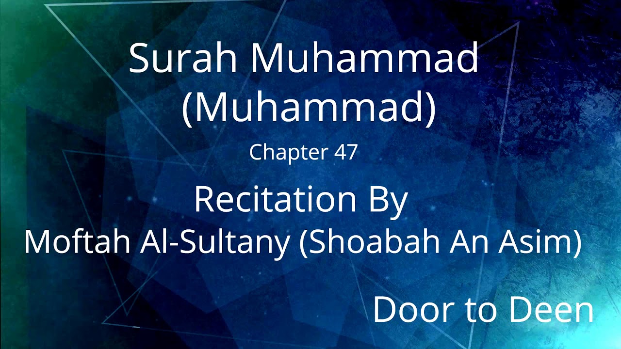 Surah Muhammad Muhammad Moftah Al Sultany Shoabah An Asim r Quran ...