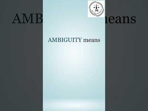 Meaning of the term Ambiguity | Adv Melisa Rodrigues