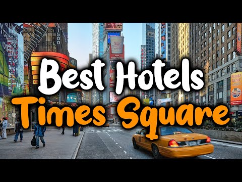 Best Hotels In Times Square, New York - For Families, Couples, Work Trips, Luxury & Budget