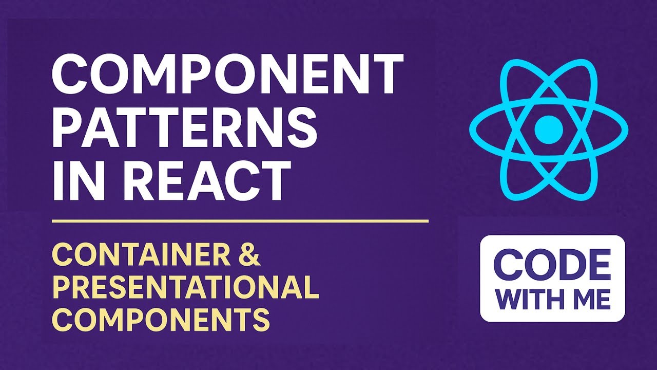 React Component Patterns Explained | Container & Presentational Components (Beginner-Friendly)