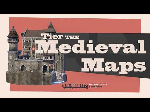 The DEFINITIVE tf2 Medieval Maps Tierlist