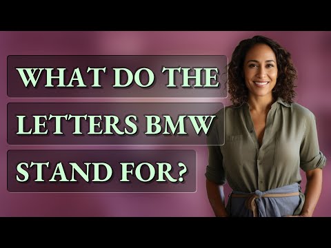 What do the letters BMW stand for?