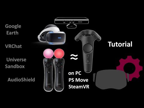 PSVR and Playstation PS Move Setup HTC Vive for Virtual Reality Steam VR on PC / Kinect (Tutorial)