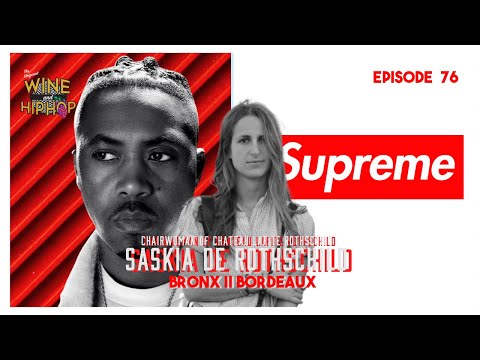 Saskia de Rothschild reacts to Nas rapping about Lafite, Supreme Tee, and wine and hip-hop culture