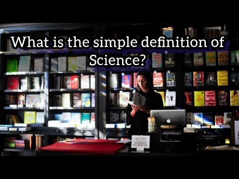 Science | What is simple definition of Science?