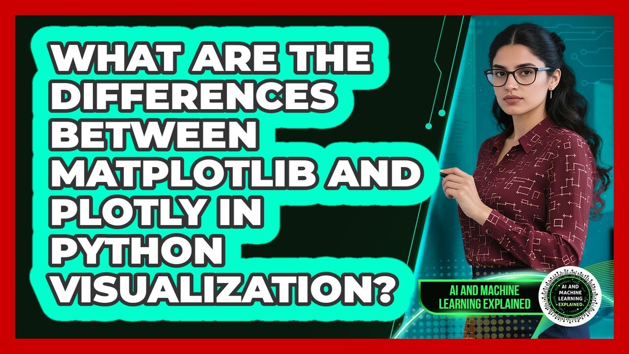 What Are The Differences Between Matplotlib And Plotly In Python Visualization?