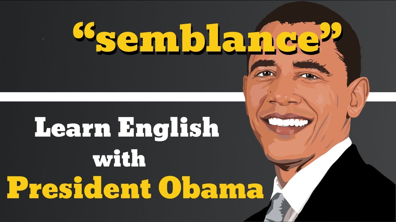 Semblance Usage, Pronounce, Meaning, Definition, Sentence Examples