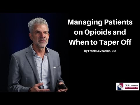 Managing Patients on Opioids and When to Taper Off | DEA Licensee SUD Training Course