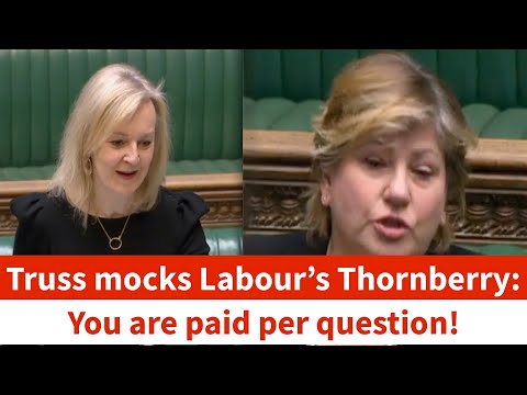 Labour ridiculed, Truss mocks Thornberry: Paid by number of questions you asked!