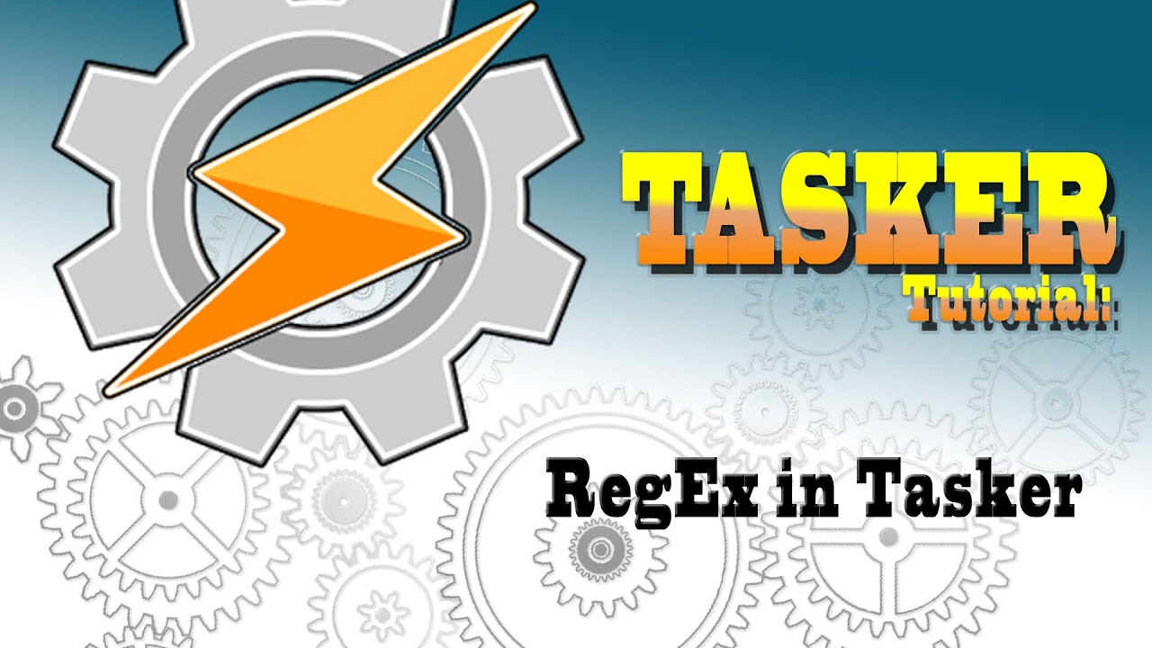 TASKER 101: Tutorial for beginners: RegEx (PL CC)
