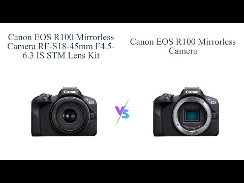 Canon EOS R100 Mirrorless Camera Kit Comparison 📷🔥