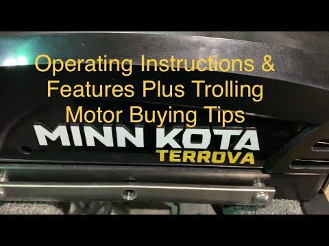 Minn Kota Terrova, Operating Instructions and Features Plus Trolling Motor Buying Tips