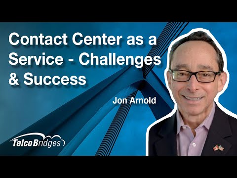 Contact Center as a Service - Challenges & Success