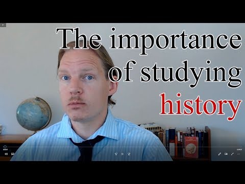 The importance of studying history, critically, how it helps us understand the present