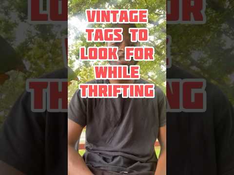 VINTAGE TAGS YOU SHOULD LOOK FOR WHILE THRIFTING #vintage #thrifting #fashionadvice #advice