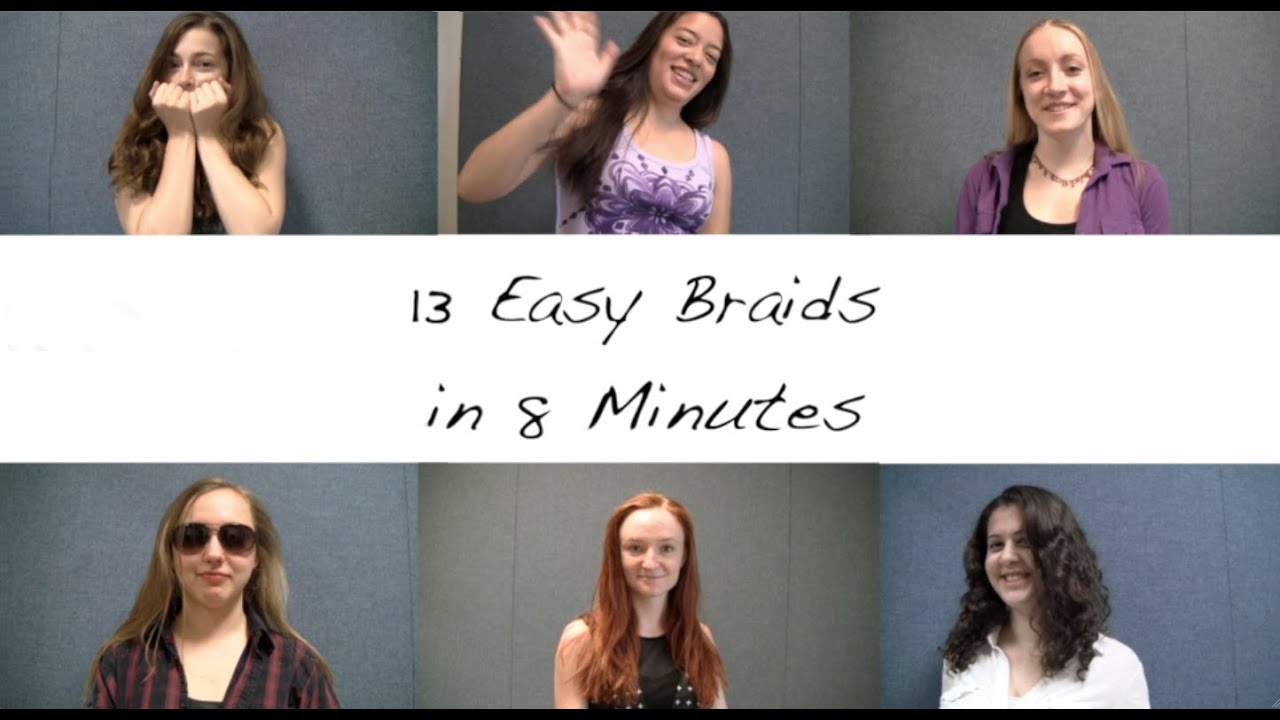 13 Easy Braids in 8 Minutes