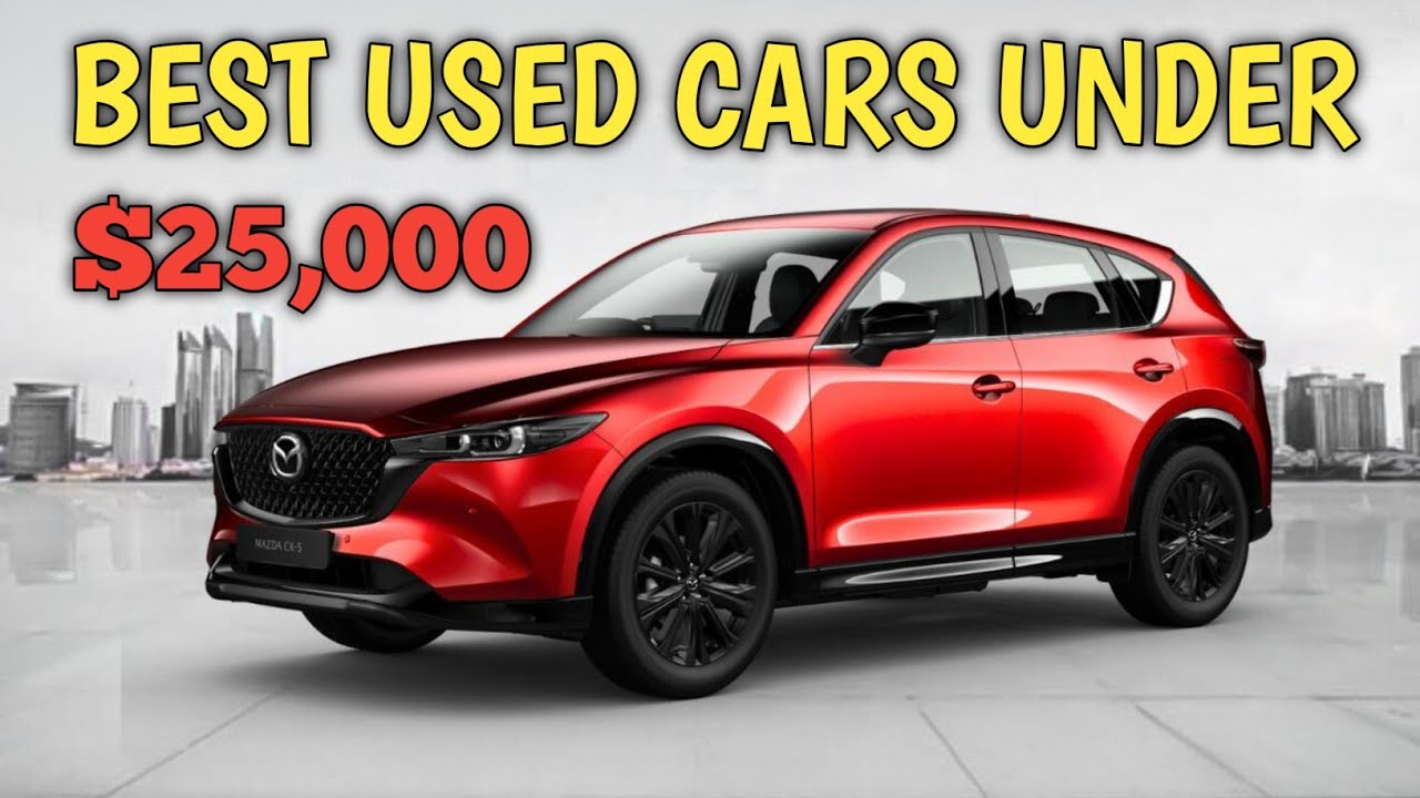6 Best Used Cars Under $25,000: Ultimate Buyer's Guide!