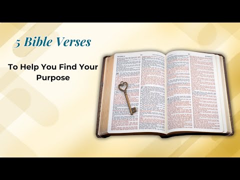 5 Bible Verses To Help You Find Your Purpose