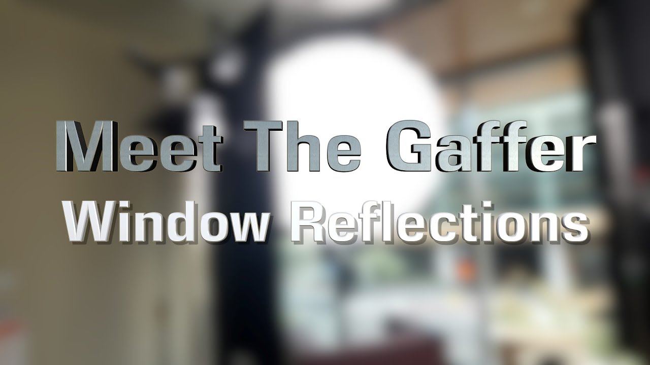 Meet The Gaffer #277: Window Reflections