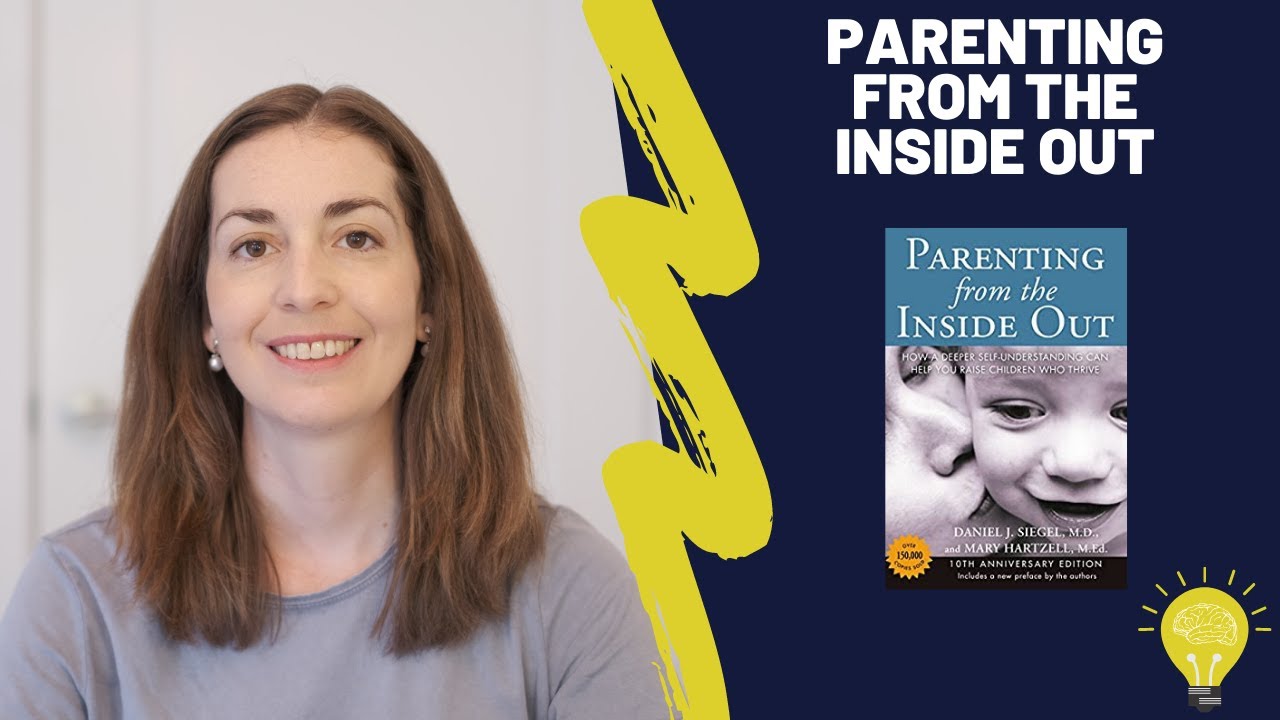 PARENTING FROM THE INSIDE OUT Book Summary