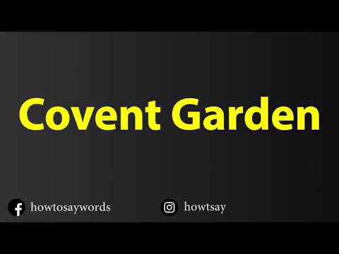 How To Pronounce Covent Garden